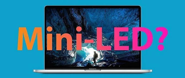 苹果将在iPad和Mac上加快推进Mini-LED应用，国产供应商居功甚伟_iPad_什么值得买