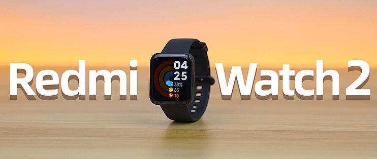 Redmi Watch2怎么样 Redmi Watch2好吗_什么值得买